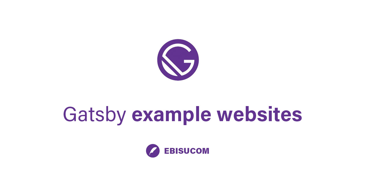 Gatsby example websites | エビスコム